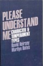 Please Understand Me: Character & Temperament Types by David Keirsey ...