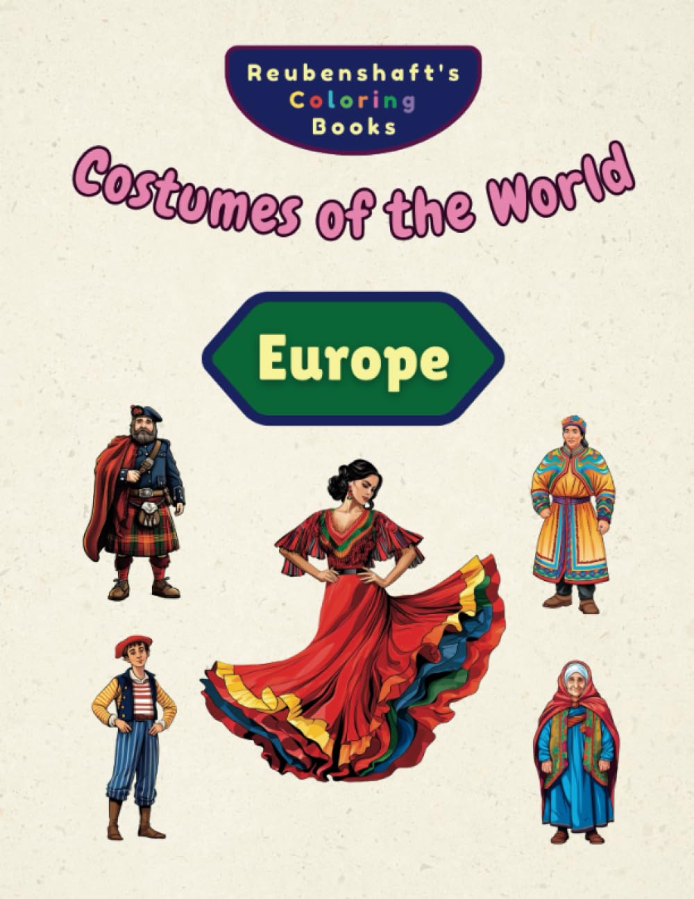 Costumes of the World: Europe: Coloring book with European traditional ...