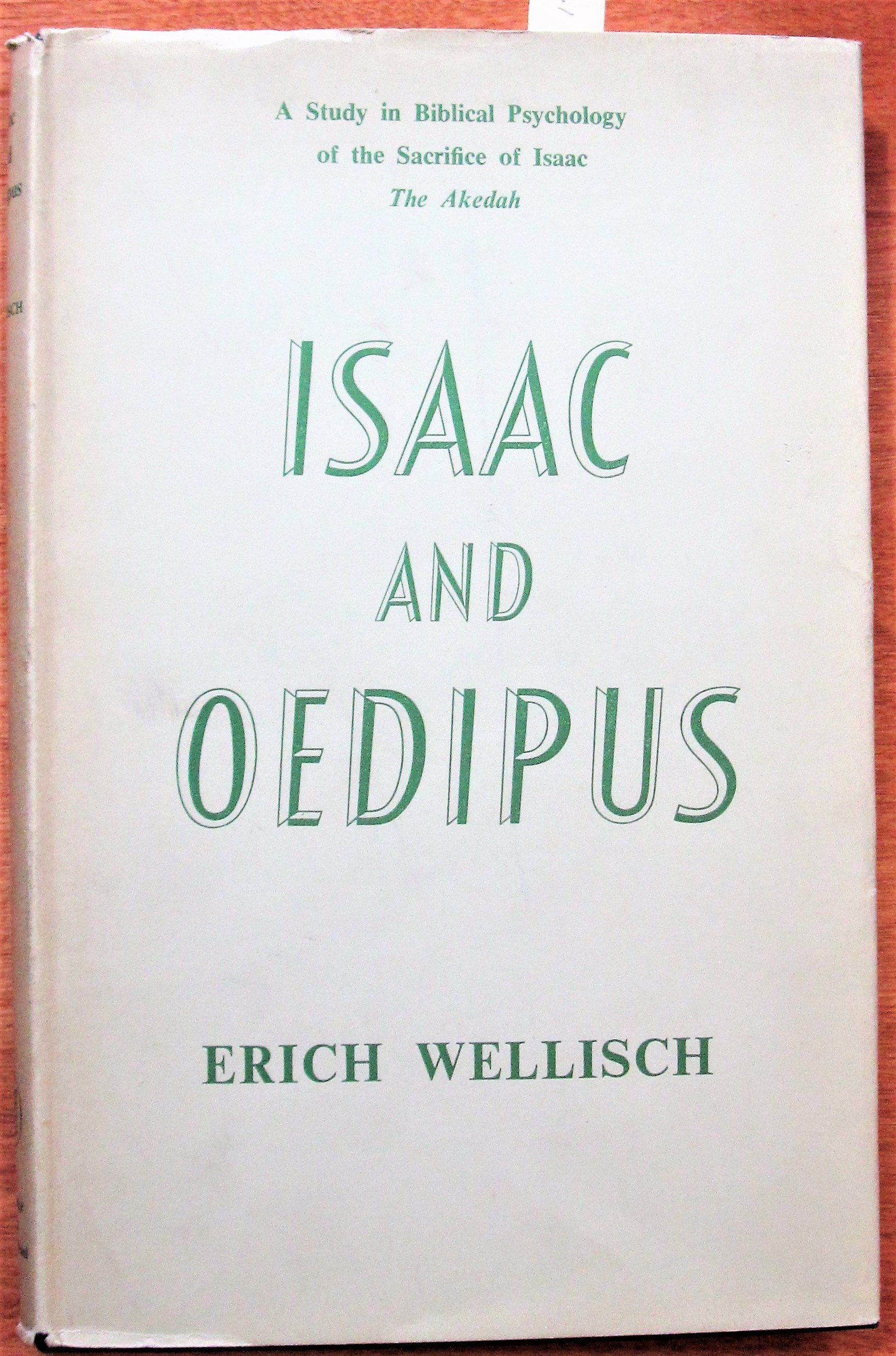 Isaac and Oedipus A Study in Biblical Psychology of the Sacrifice of ...
