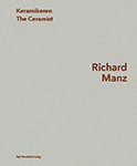 Keramikeren/The Ceramist Richard Manz by Cecilie Manz | Goodreads