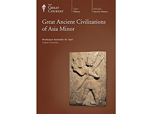 The Great Courses: Great Ancient Civilizations of Asia Minor by ...