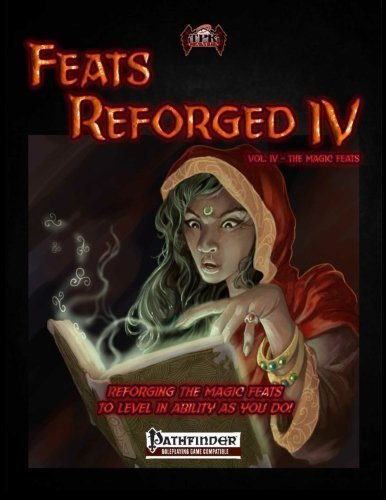 Feats Reforged IV: The Magic Feats by Neal Litherland by Neal F ...
