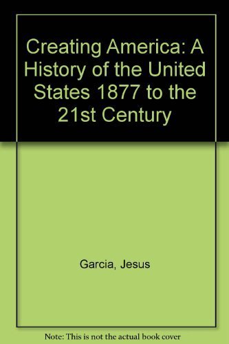Creating America: Student Edition 1877 to the 21st Century 2003 by ...