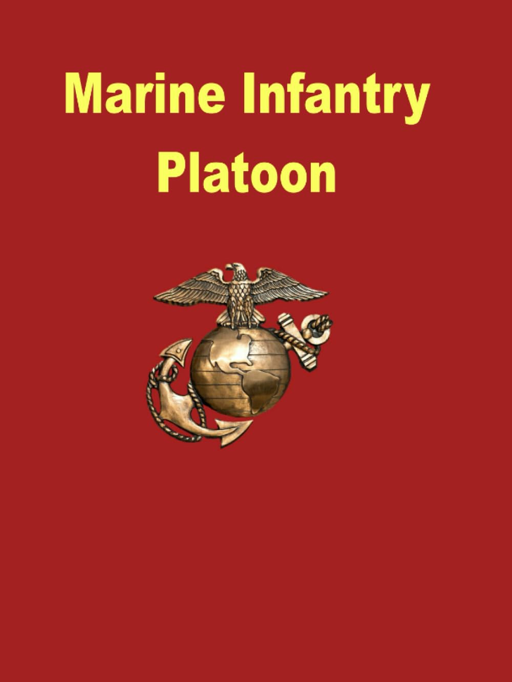 Marine Infantry Platoon: MCRP 3-10A.3 Full Size by Department of the ...