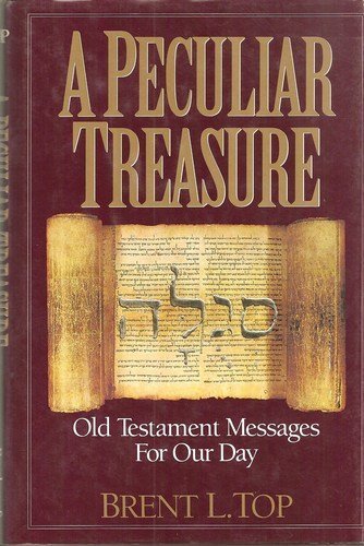 A Peculiar Treasure by Brent L. Top | Goodreads