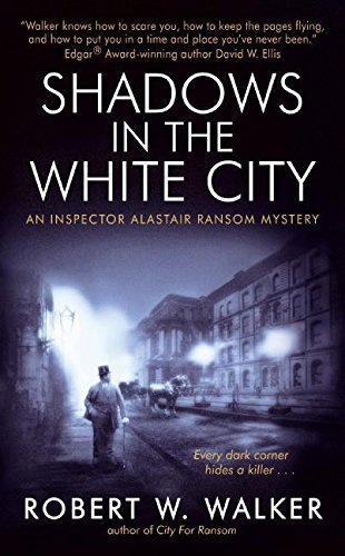 Shadows in the White City: An Inspector Alastair Ransom Mystery ...