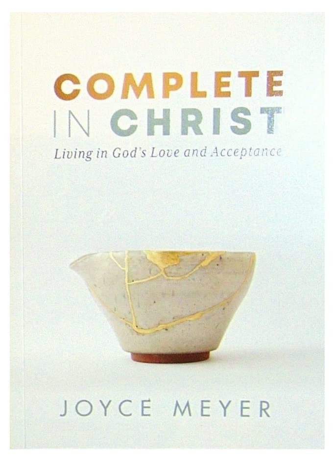 Complete in Christ: Living in God's Love and Acceptance Booklet by ...