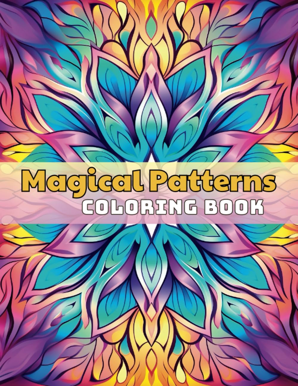 Magical Patterns Coloring Book: 100+ Calm and Easy Patterns Coloring ...