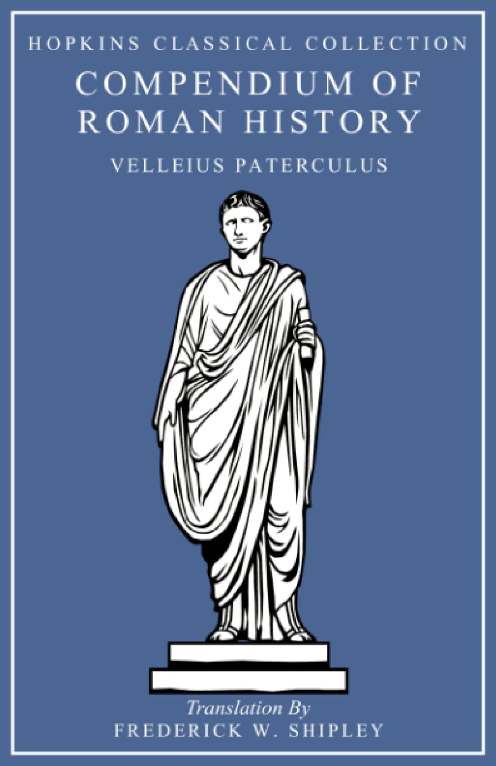 Compendium of Roman History: Latin and English Edition by Velleius ...