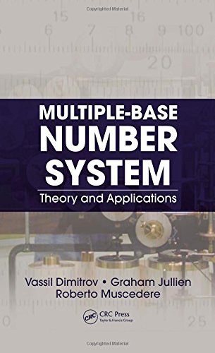 Multiple-Base Number System: Theory and Applications (Circuits and ...