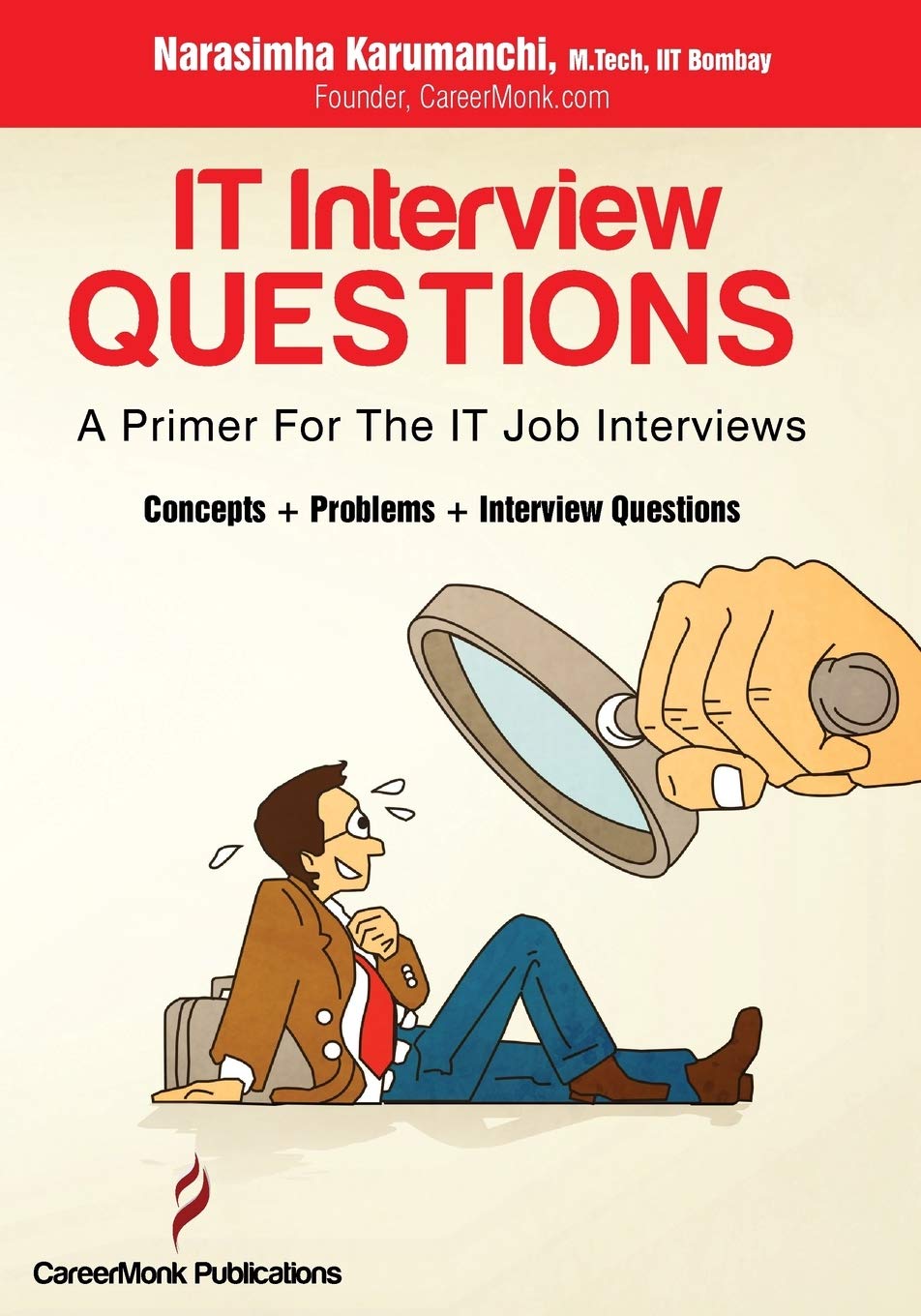 It Interview Questions: A Primer for the It Job Interviews by Narasimha ...
