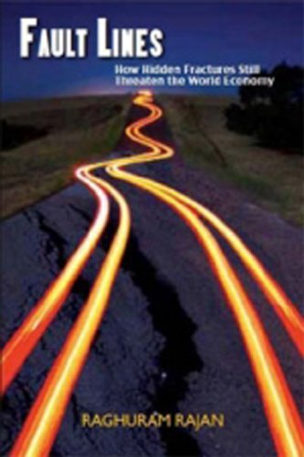 Fault Lines: How Hidden Fractures Still Threaten the World Economy by ...