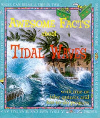 Awesome Facts About Tidal Waves by Clare Oliver by Kate Petty | Goodreads