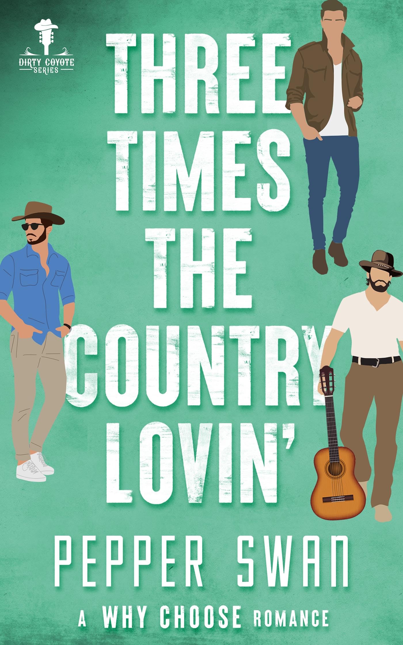 Three Times The Country Lovin' (Dirty Coyote #5) by Pepper Swan | Goodreads