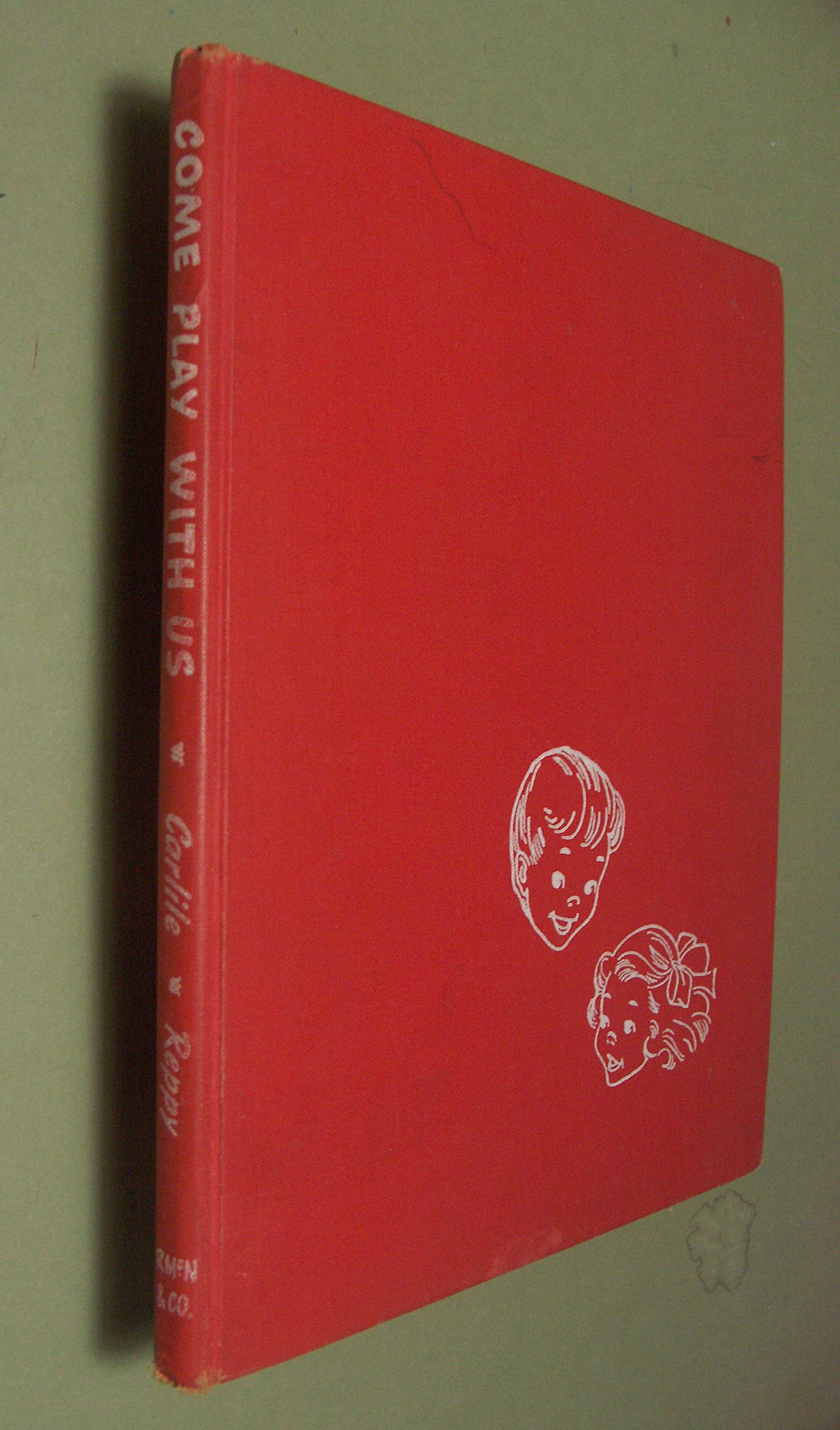 Come Play With Us. by Bess Howell and illustrated by Nell Reppy CARLILE ...