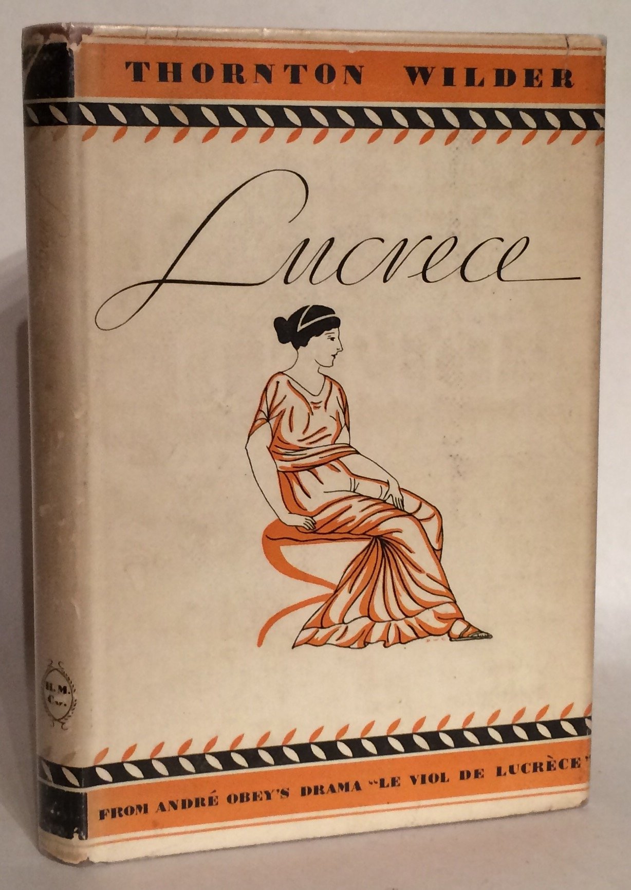 Lucrece from 'Le Viol de Lucrece' by Andre Obey. by Thornton Wilder ...