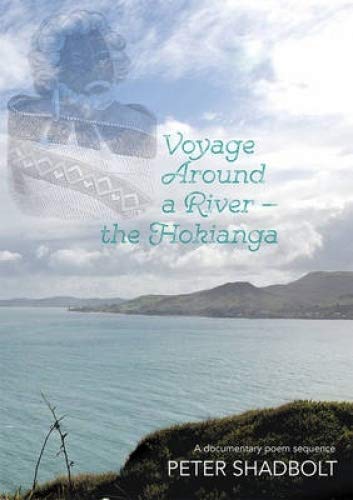 Voyage Around a River - the Hokianga by Peter Shadbolt | Goodreads