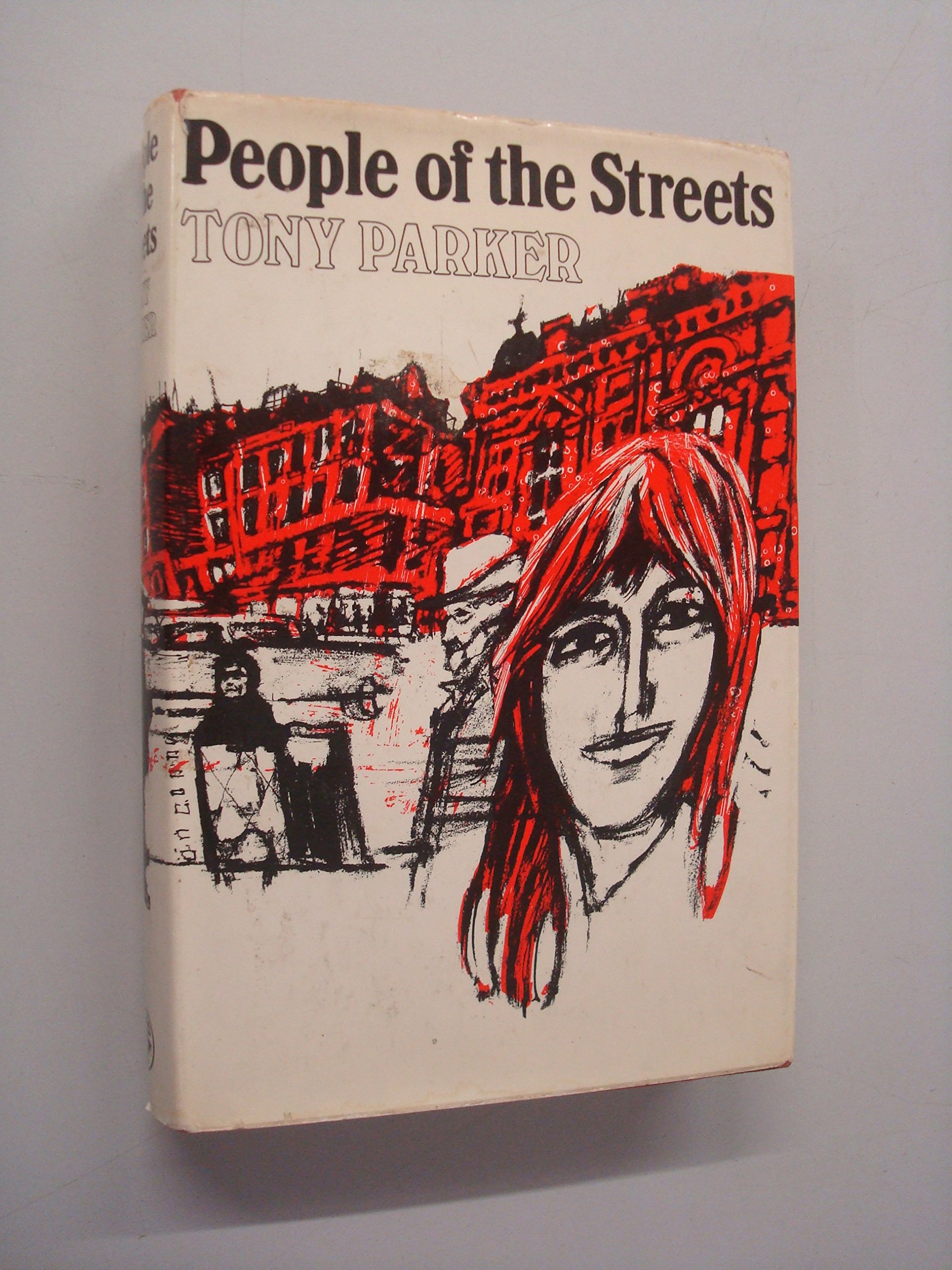 People of the streets; by Tony Parker | Goodreads