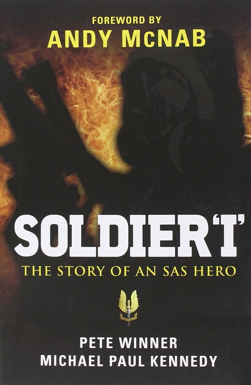Soldier 'I': the Story of an SAS Hero: From Mirbat to the Iranian ...