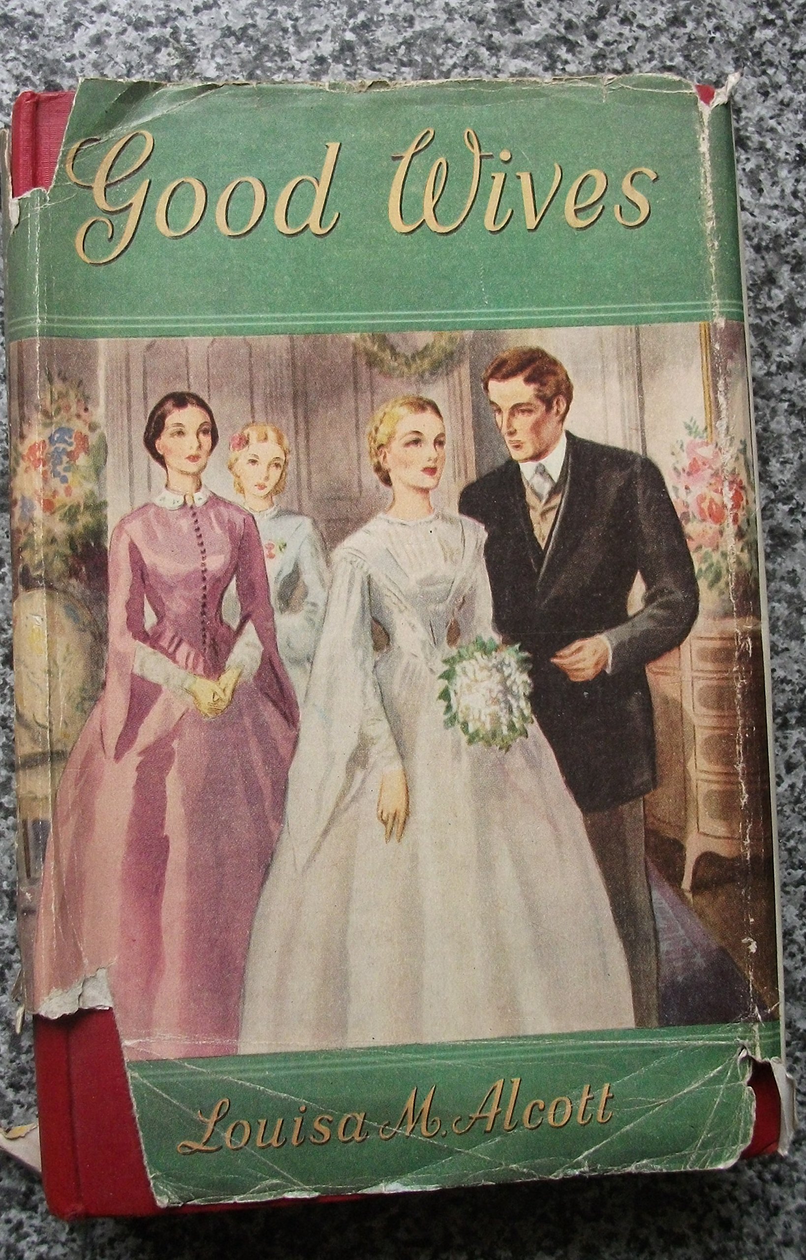 Good Wives - A Story for Girls - Being a Sequel to Little Women by ...