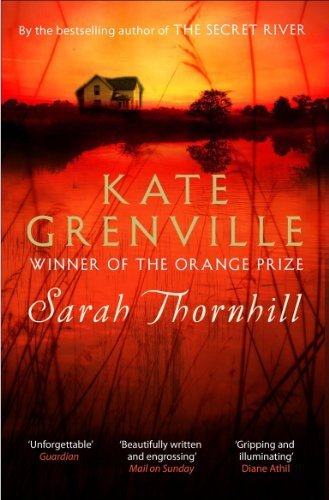 Sarah Thornhill (2012-08-27) by Kate Grenville | Goodreads
