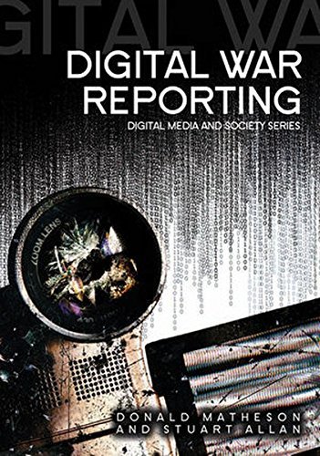 Digital War Reporting: Technologies of War Reporting (DMS - Digital ...