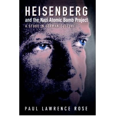 [ Heisenberg and the Nazi Atomic Bomb Project: A Study in German ...