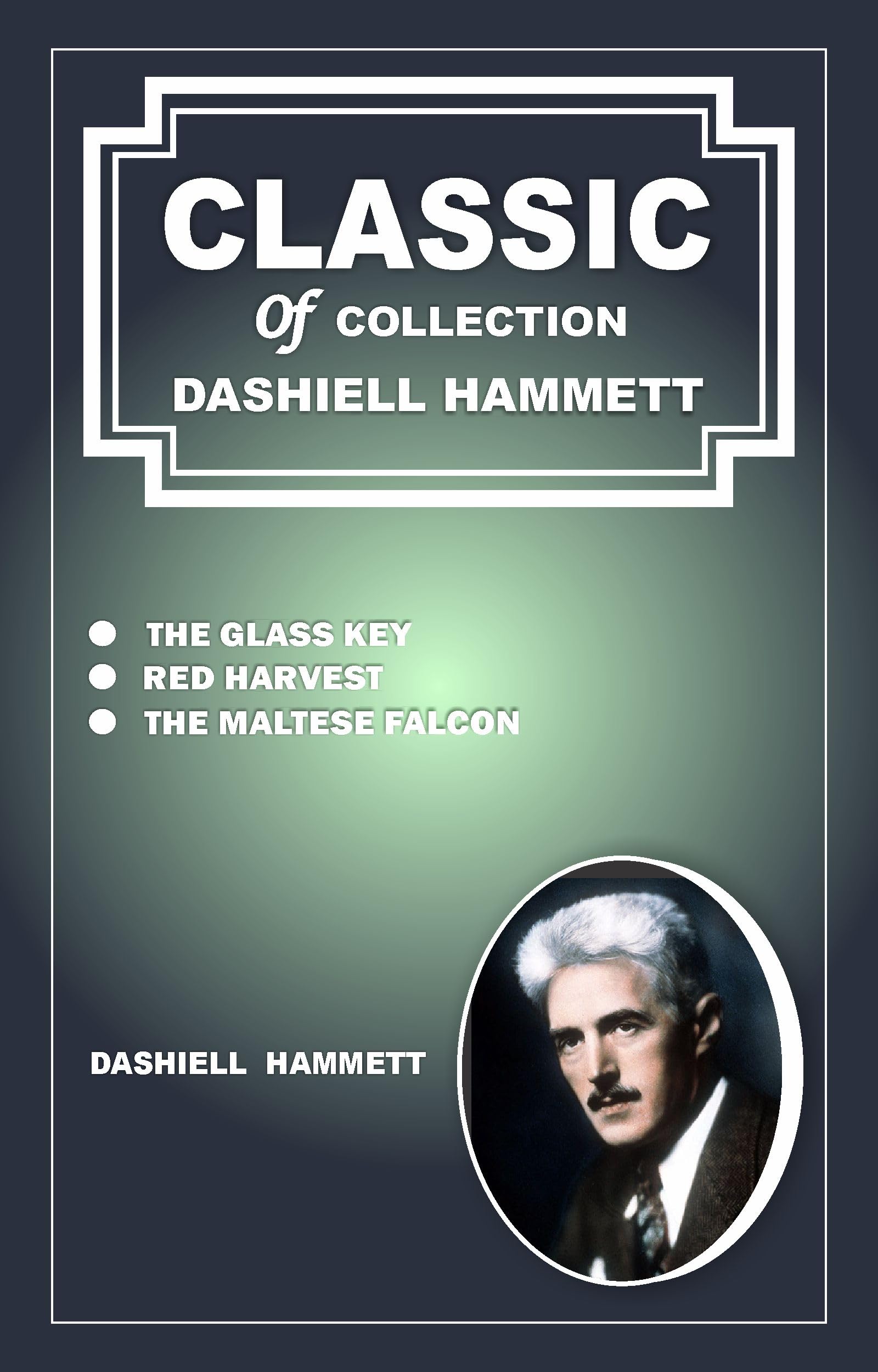 THE GLASS KEY, RED HARVEST, THE MALTESE FALCON by Dashiell Hammett ...