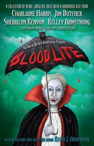 Blood Lite: An Anthology of Humorous Horror Stories Presented by the ...
