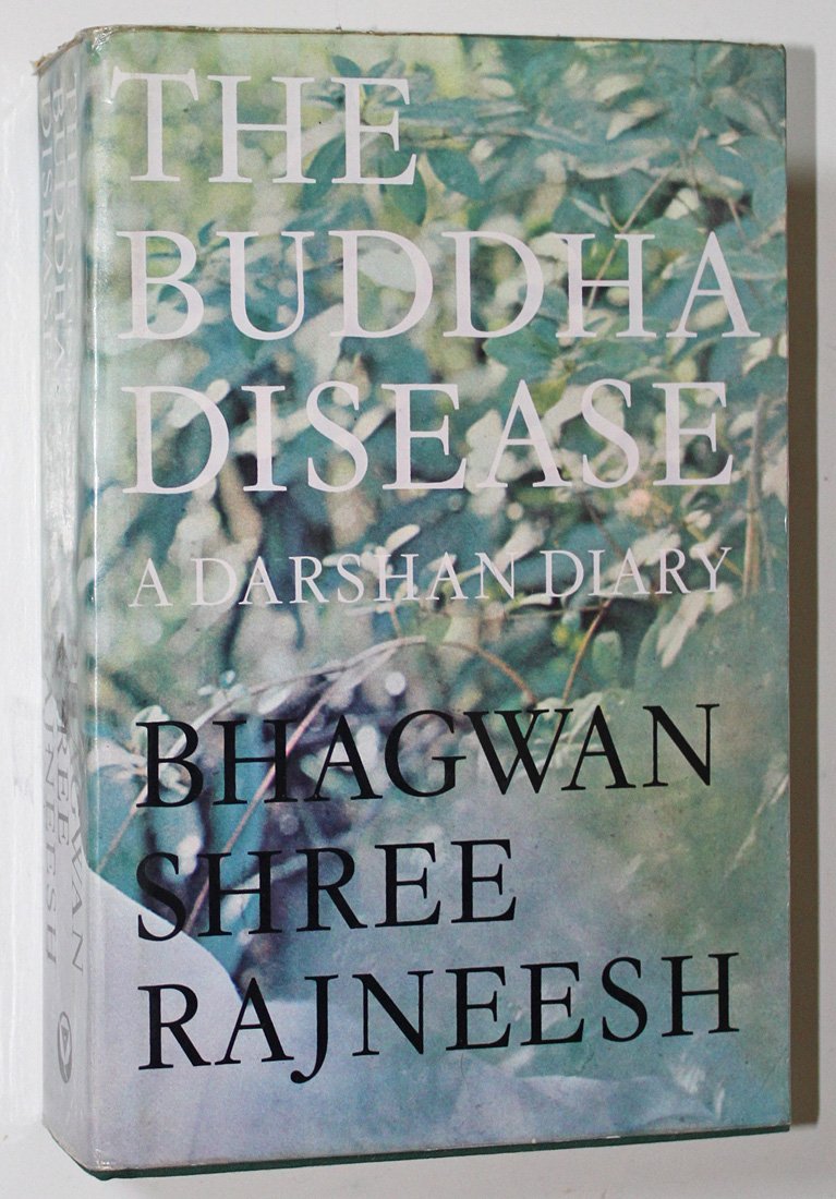 The Buddha Disease, A Darshan Diary by Rajneesh | Goodreads
