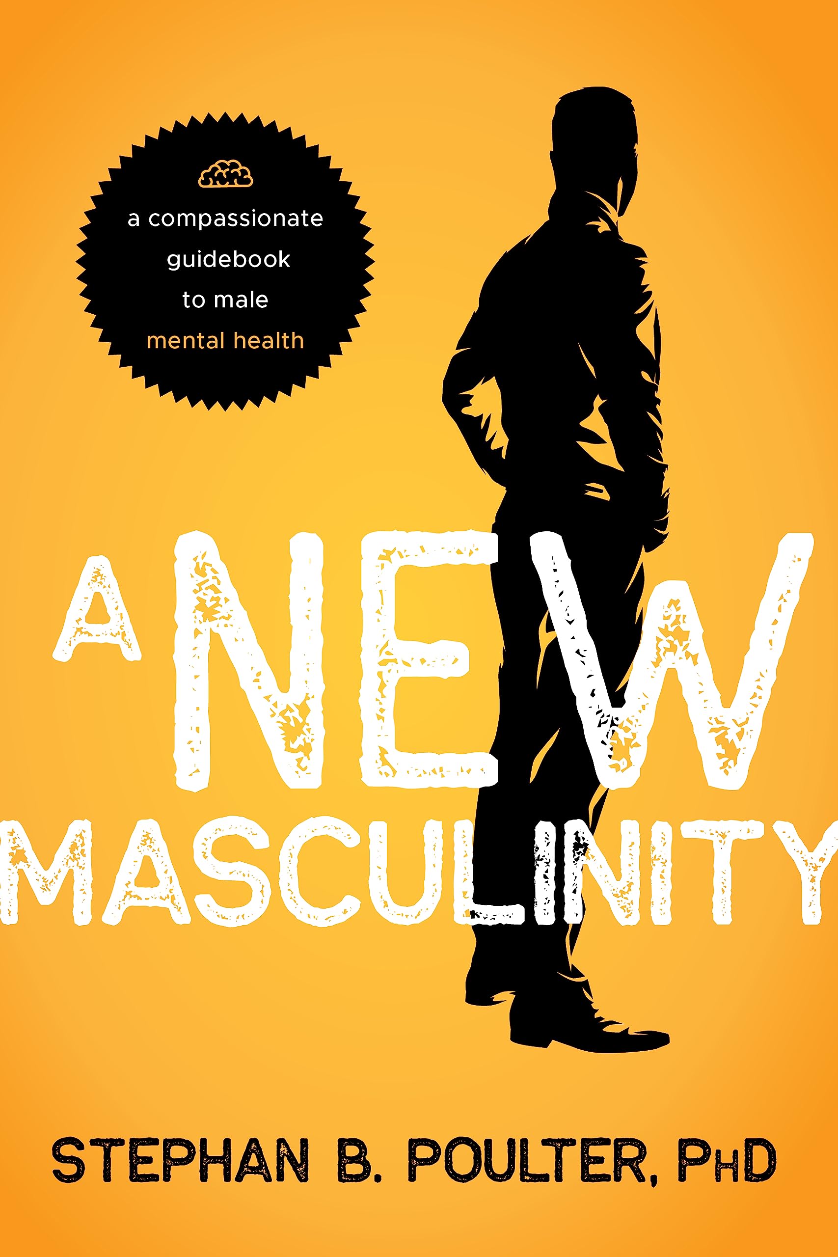 Modern Masculinity by Stephan B. Poulter Ph.D | Goodreads