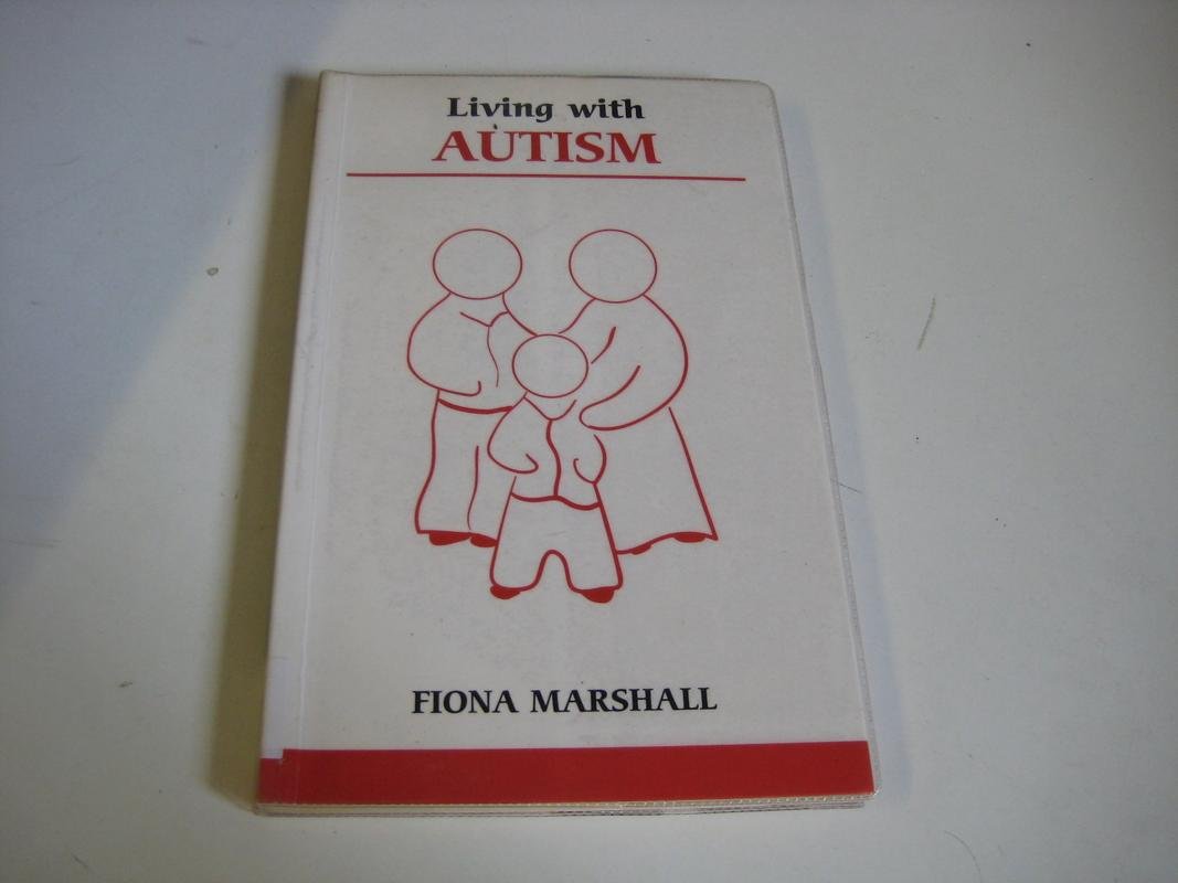 Living with Autism (Overcoming Common Problems): Written by Fiona ...