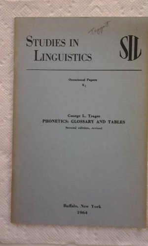 Phonetics; Glossary and Tables: Studies in Linguistics Occasional ...