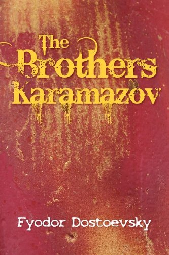 The Brothers Karamazov by Fyodor Mikhailovich Dostoevsky by Fyodor Dostoevsky | Goodreads