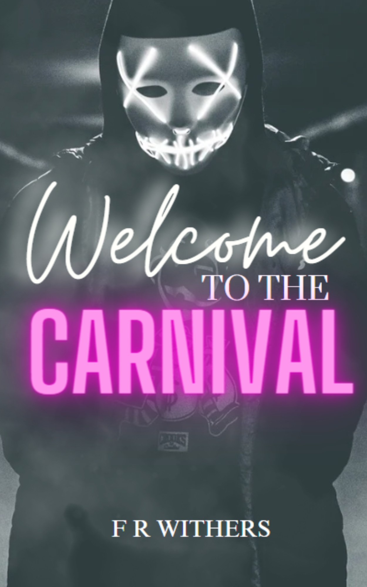 Welcome to The Carnival by F.R. Withers | Goodreads