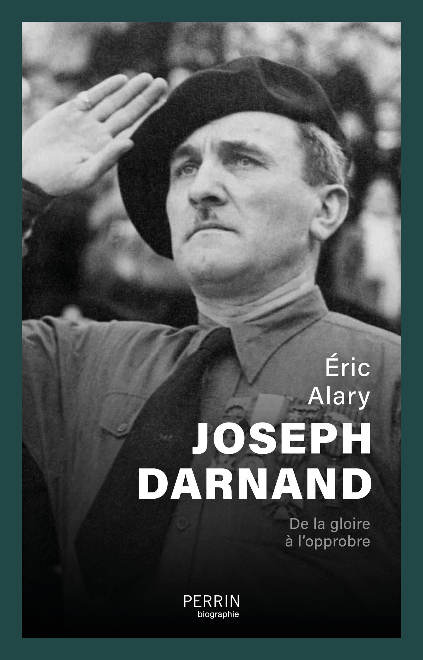 Joseph Darnand (French Edition) by Éric Alary | Goodreads