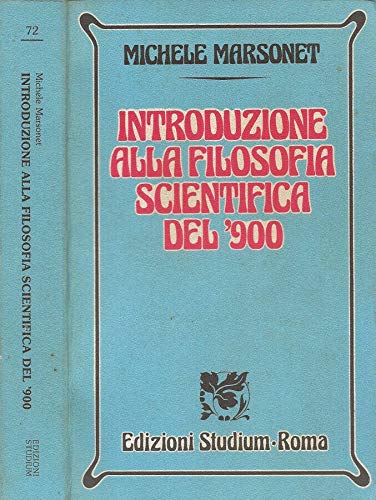 Introduzione alla filosofia scientifica del '900 (Nuova universale Studium) by Michele Marsonet ...