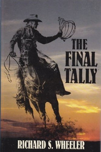 The Final Tally (Santiago Toole, #1) by Richard S. Wheeler | Goodreads