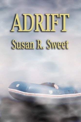 Adrift by Susan R. Sweet (author) | Goodreads