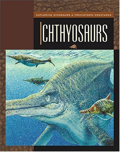 Ichthyosaurs (Exploring Dinosaurs) by Susan Heinrichs Gray by Susan H ...