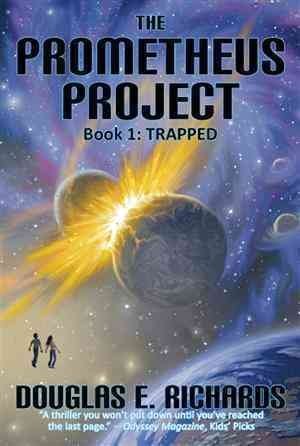 [(Prometheus Project: Trapped)] [By (author) Douglas E. Richards] published on by Douglas E ...