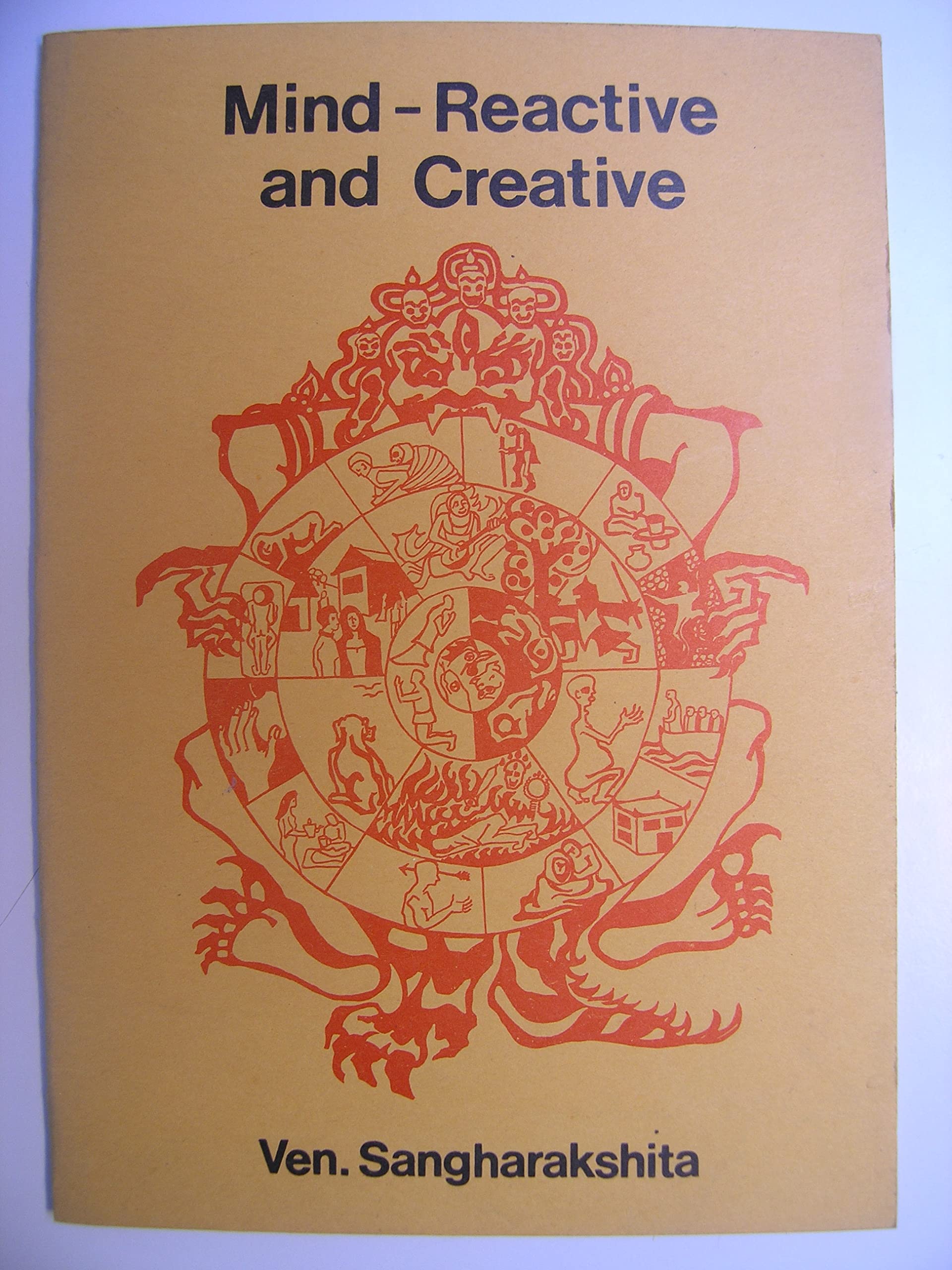 Mind, reactive and creative by Sangharakshita | Goodreads