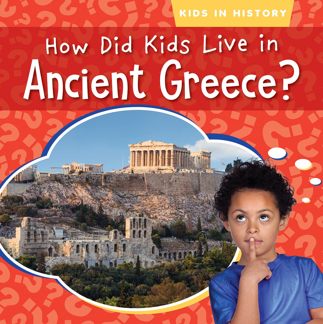 How Did Kids Live in Ancient Greece? (Kids in History) by Megan Quick ...