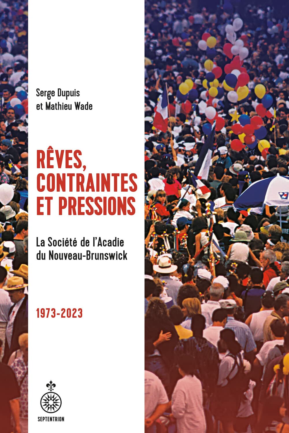 REVES, CONTRAINTES ET PRESSIONS. LA SANB (1973-2023) by Mathieu Wade ...