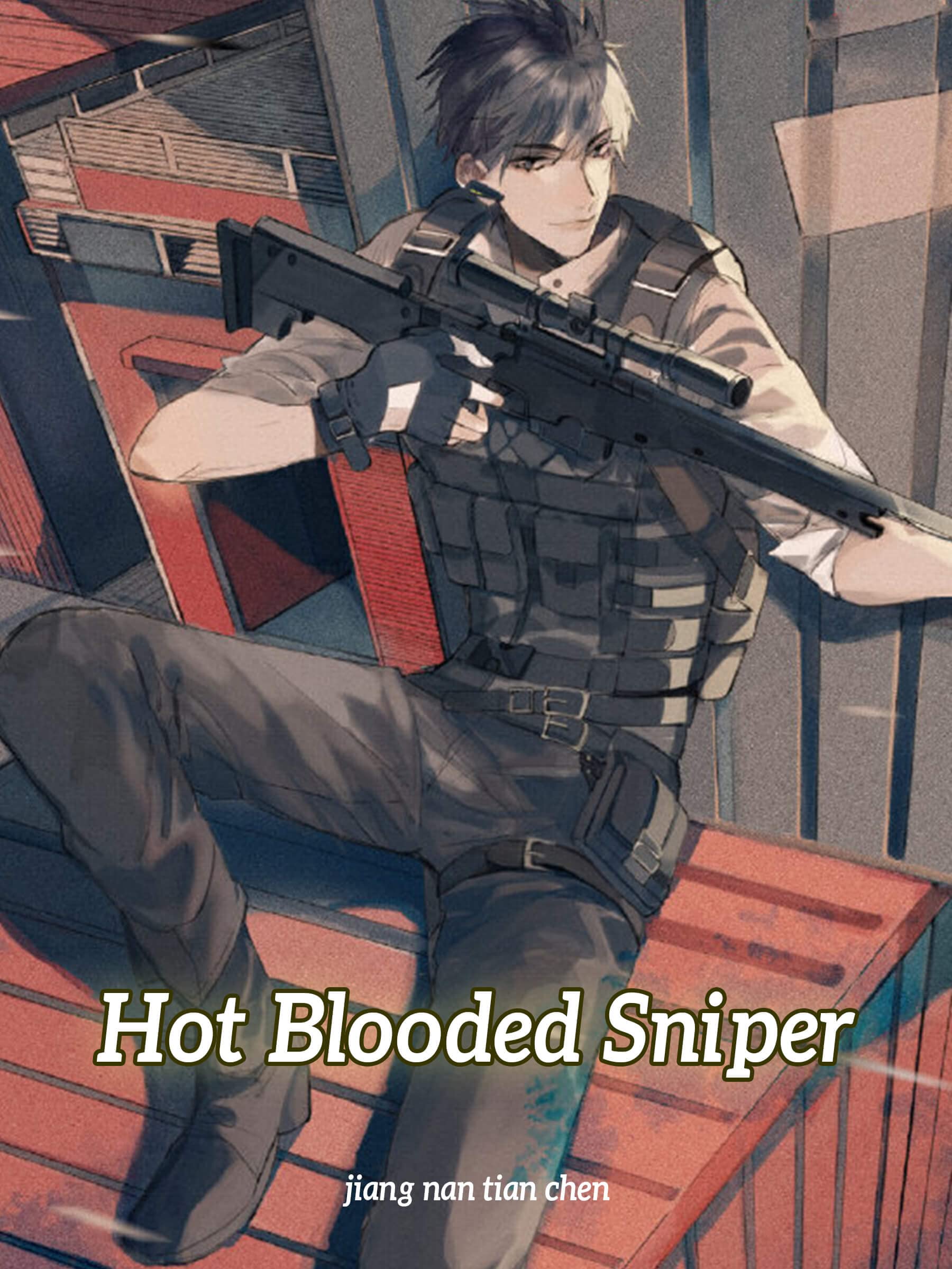 Hot Blooded Sniper: Urban Military Action Adventure Vol 5 by jiang nan ...