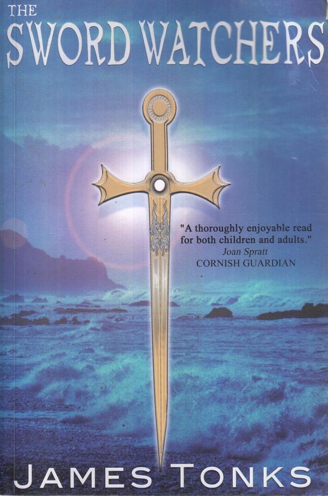 The Sword Watchers by James E.G. Tonks | Goodreads