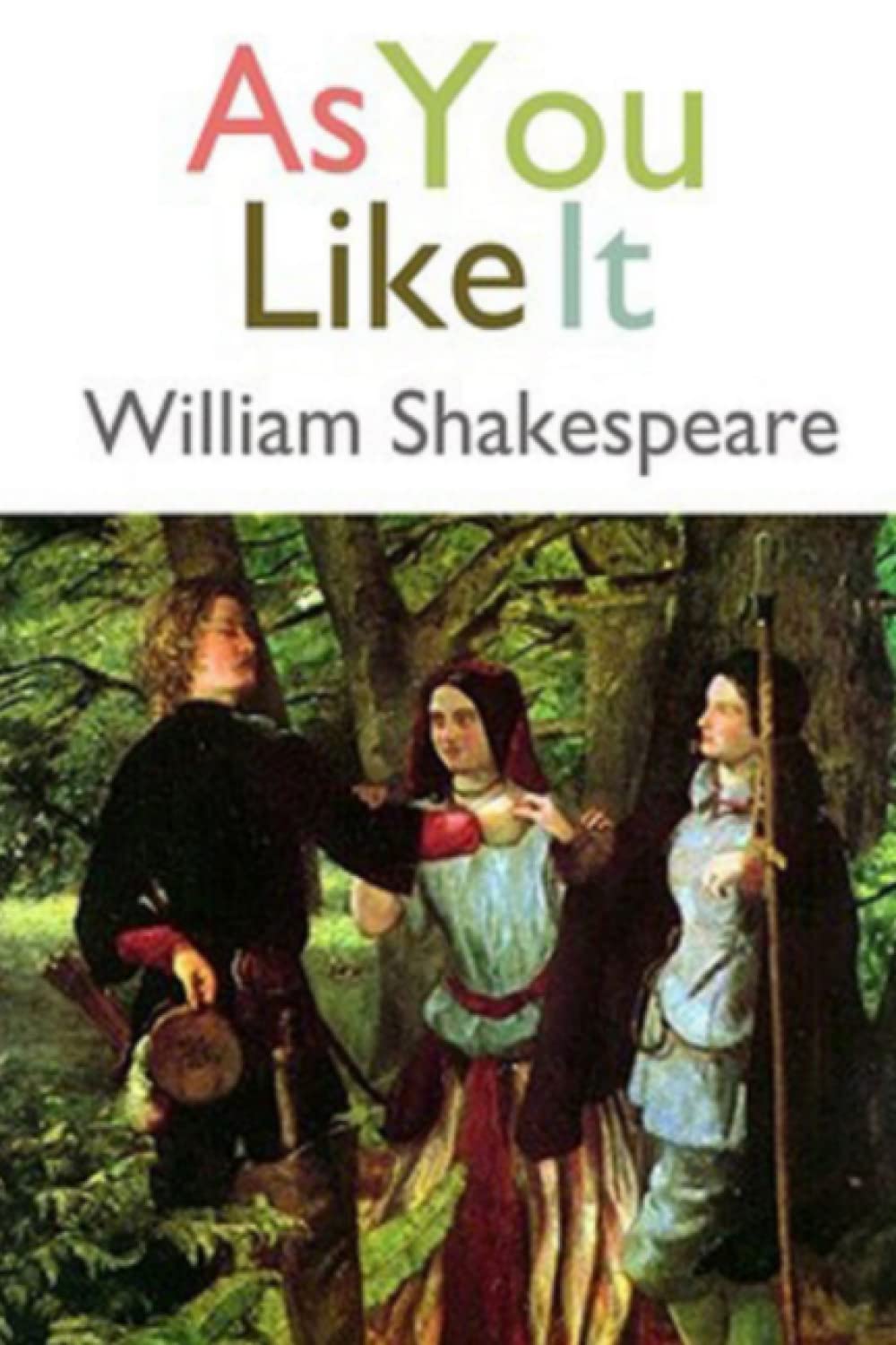 As You Like It (Annotated) by William Shakespeare | Goodreads