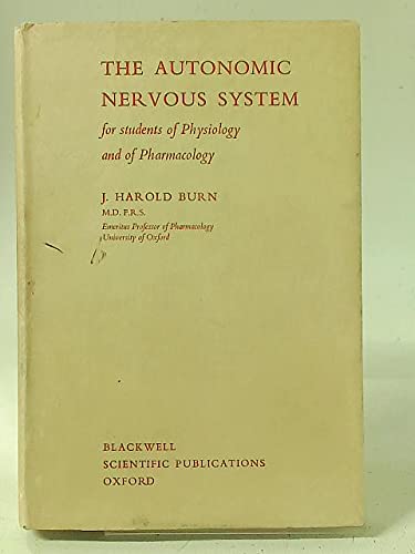 THE AUTONOMIC NERVOUS SYSTEM by J. Harold Burn | Goodreads