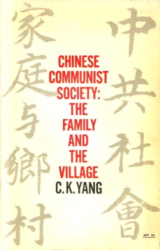 Chinese Communist Society: The Family and the Village: The Chinese ...