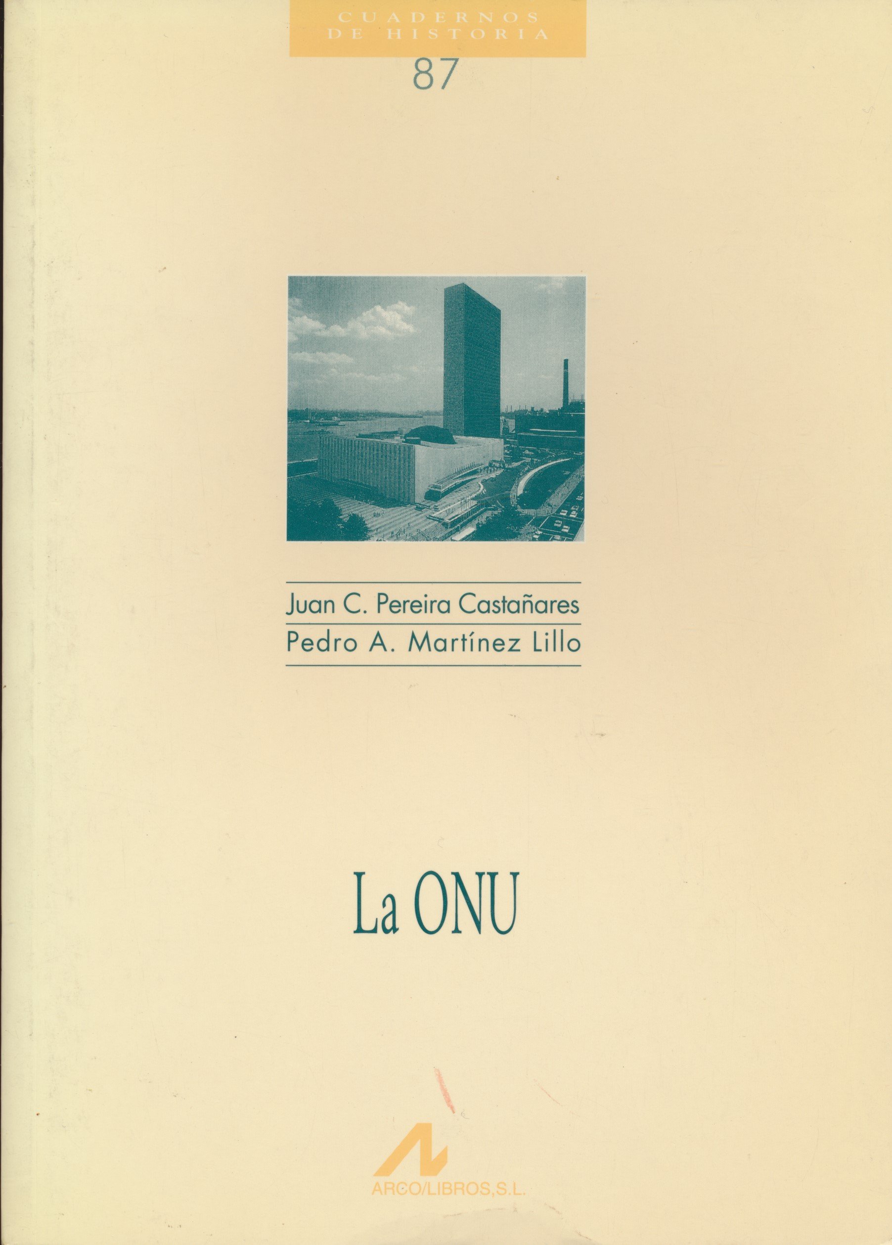 La ONU (R) (2001) by PEREIRA CASTAÑARES-MARTINEZ LILLO | Goodreads